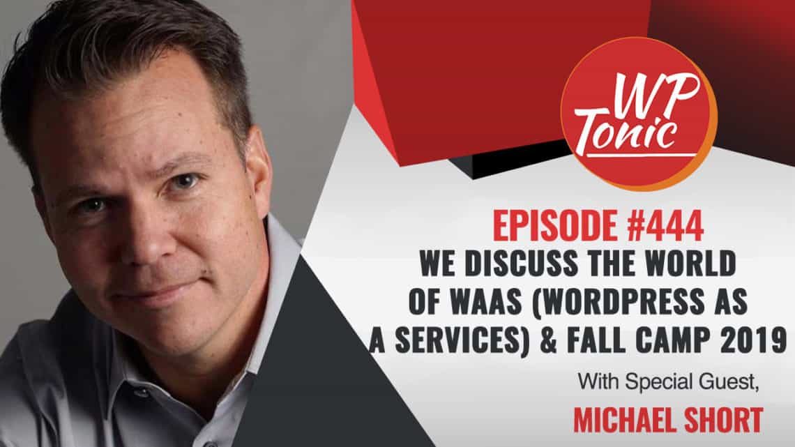 #444 WP-Tonic Show: With Special Guest Michael Short of Blitz ...