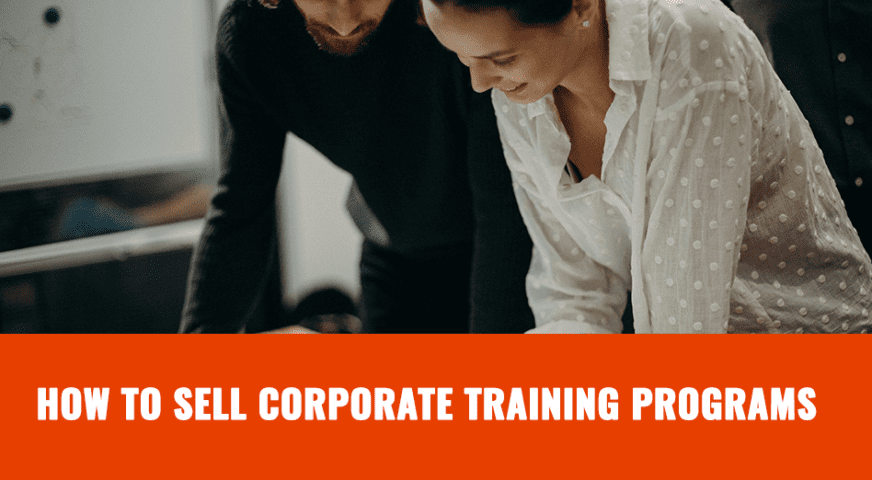 How to Sell Corporate Training Programs - Hosting (+) That Gives ...