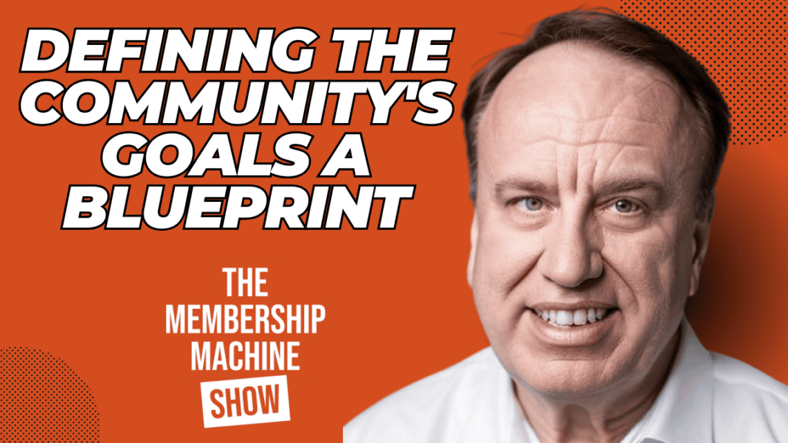 Defining the Community's Goals A Blueprint