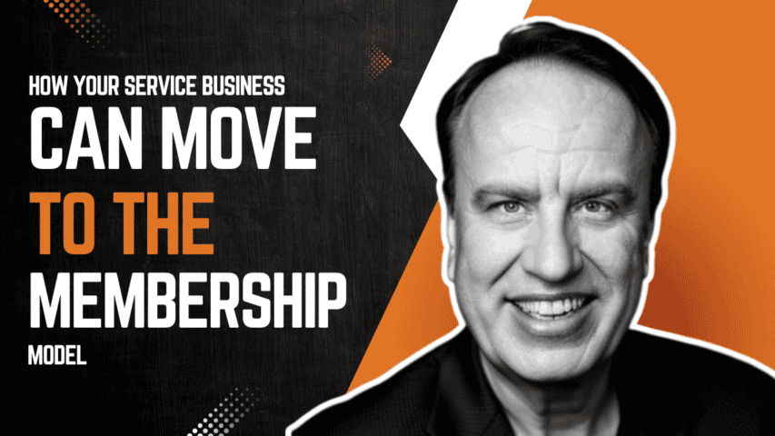 How Your Service Business Can Move to the Membership Model